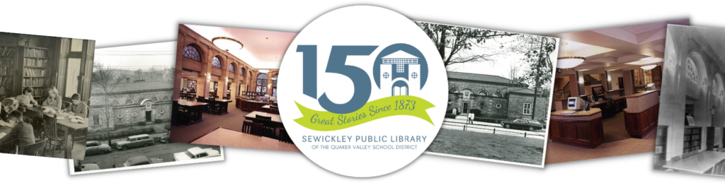 1873 – 2023: Celebrating 150 Years of Sewickley Public Library ...